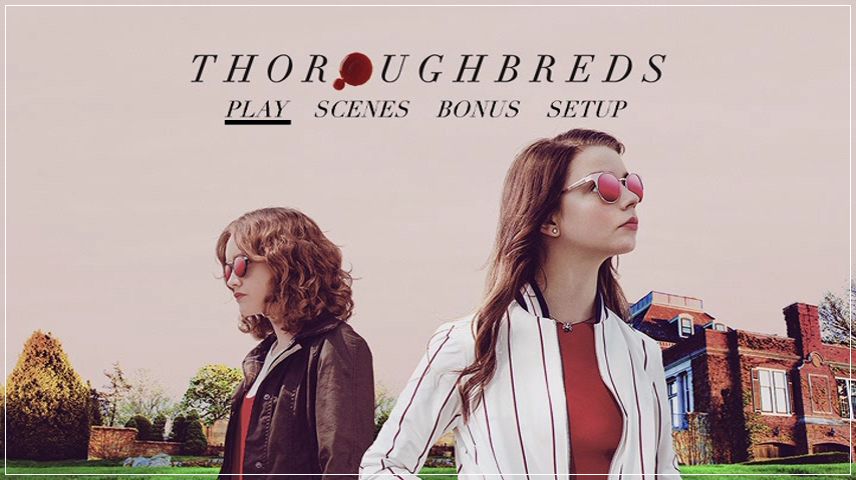 Thoroughbreds (2017) – DVD Menus