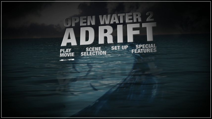 Open Water 2: Adrift (2006) – DVD Menus
